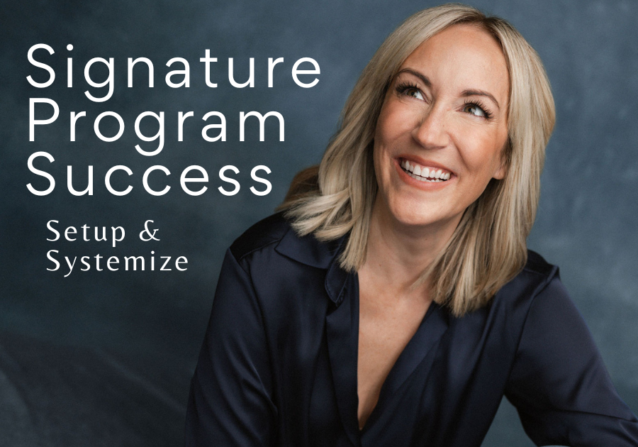 Signature Program Success: Setup & Systemize